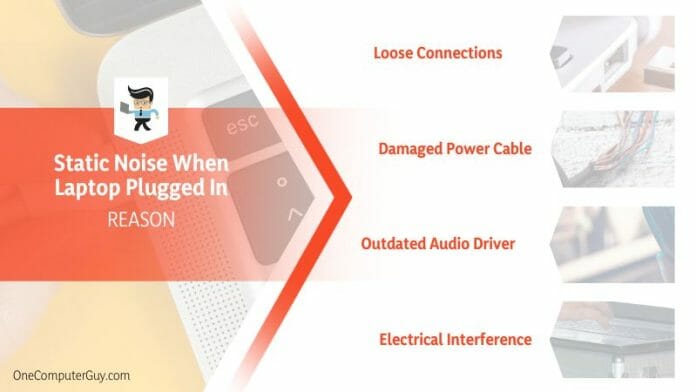Static Noise When Laptop Plugged In: 8 Common Reasons