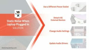Static Noise When Laptop Plugged In: 8 Common Reasons