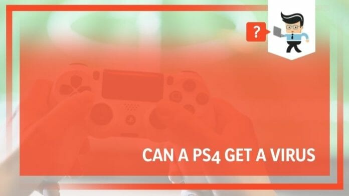 Can a PS4 Get a Virus? Debunking Digital Era Myths