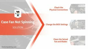Case Fan Not Spinning: Proven Solutions to Fix It Right Now!