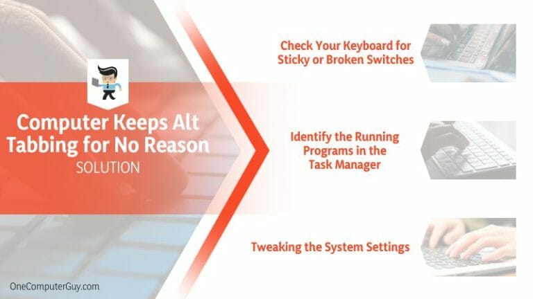 Computer Keeps Alt Tabbing for No Reason: Unexpected Fixes