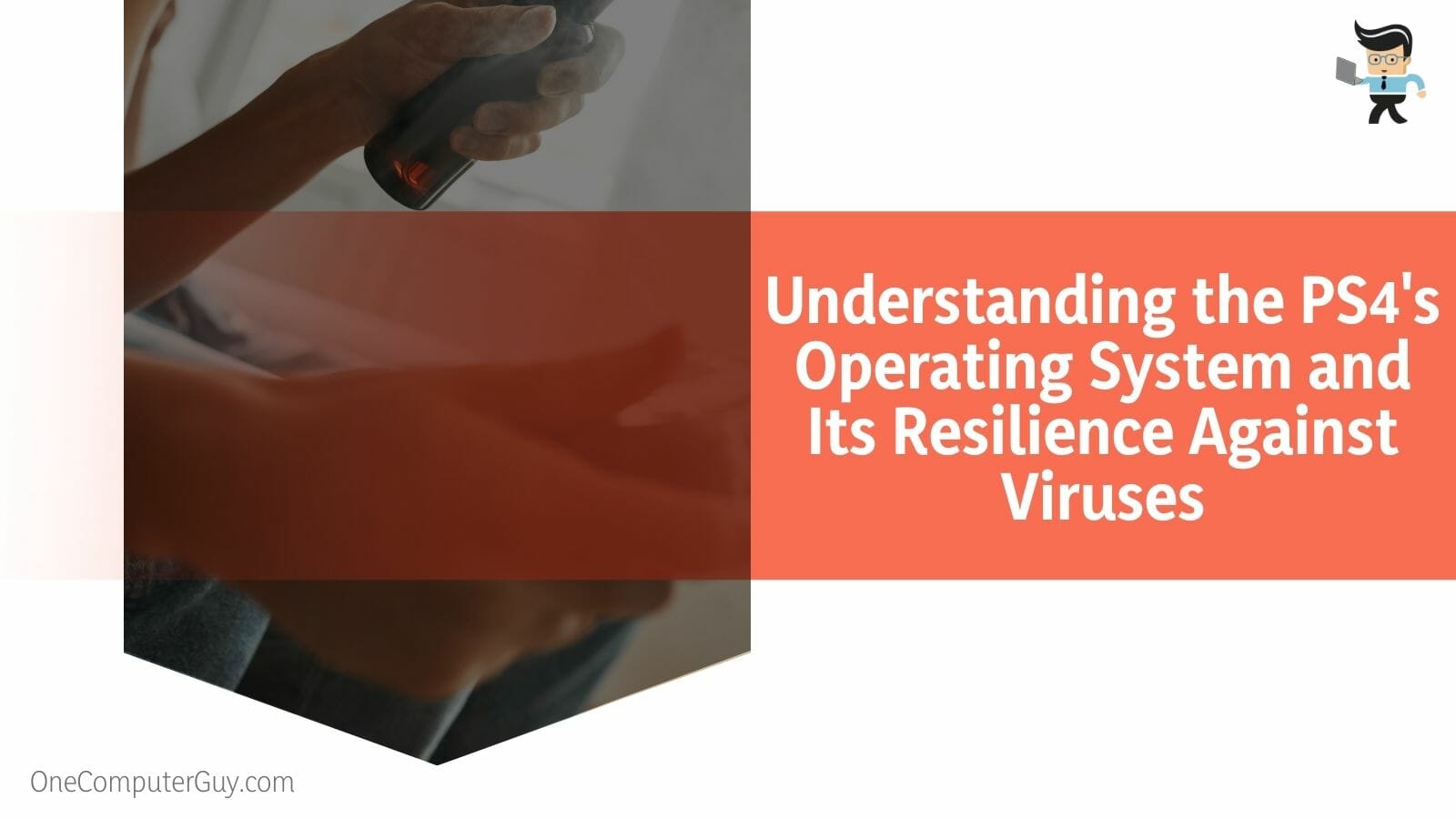 Can a PS4 Get a Virus? Debunking Digital Era Myths