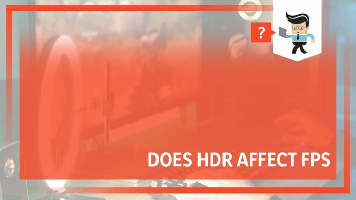 Does HDR Affect FPS: Unveiling Hidden Impacts on Your Setup