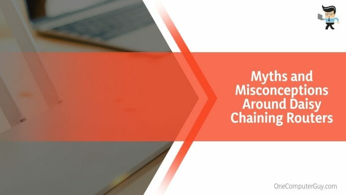 Can You Daisy Chain Routers: Maximizing Your Internet Speed